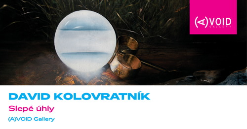 David Kolovratník - Slepé úhly | kdykde.cz