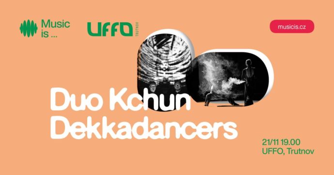 Duo Kchun & Dekkadancers - Stabat Mater v UFFO Trutnov | Kdykde.cz